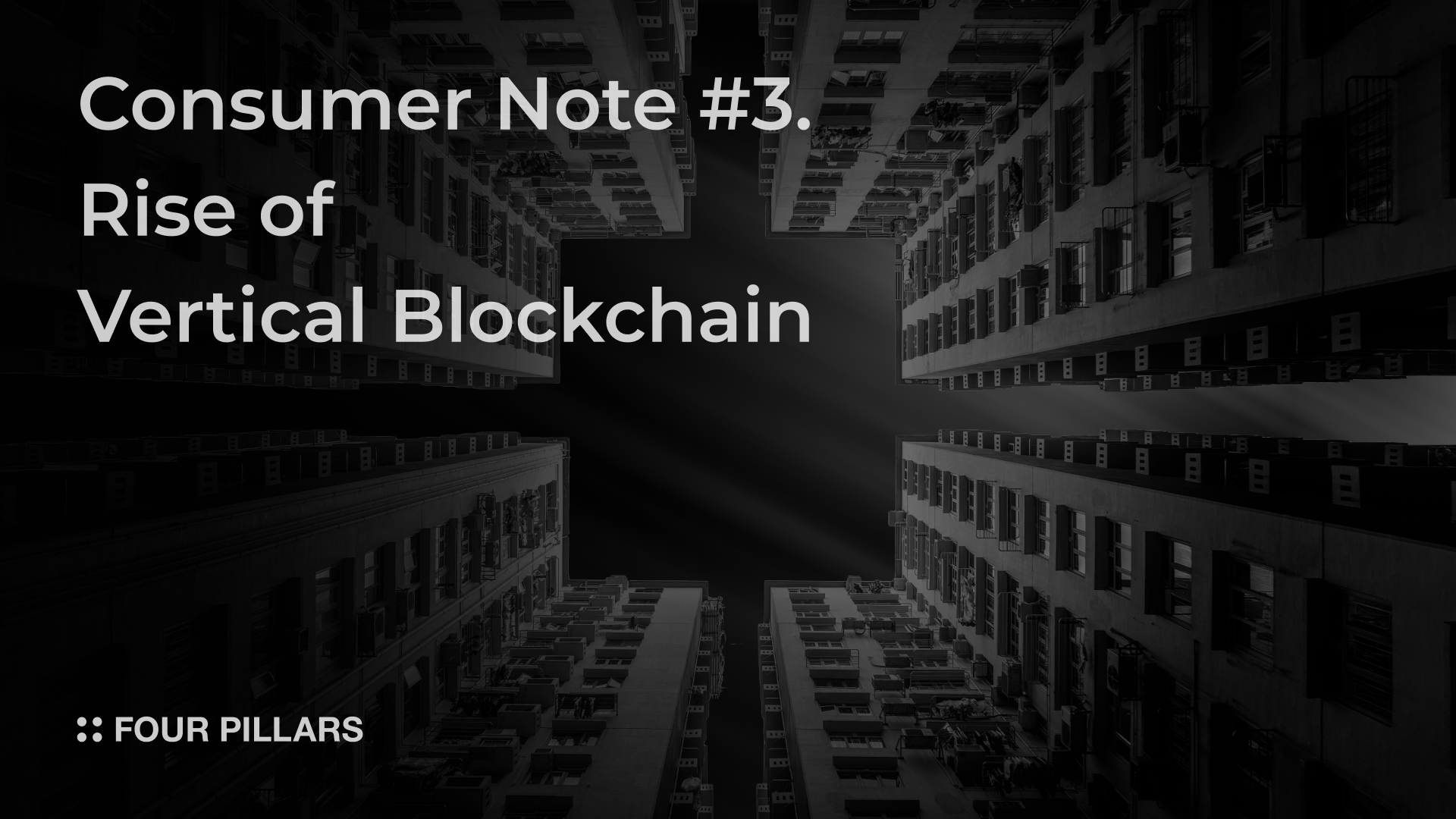 Rise of Vertical Blockchain | Four Pillars