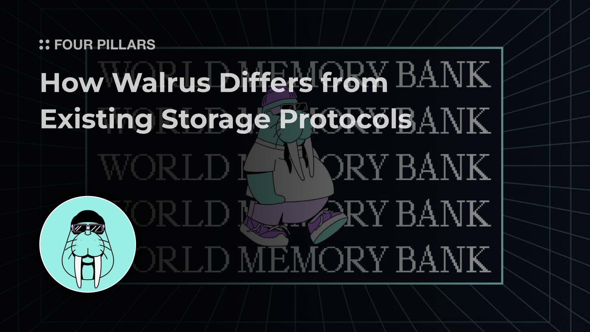 How Walrus Differs from Existing Storage Protocols | Four Pillars