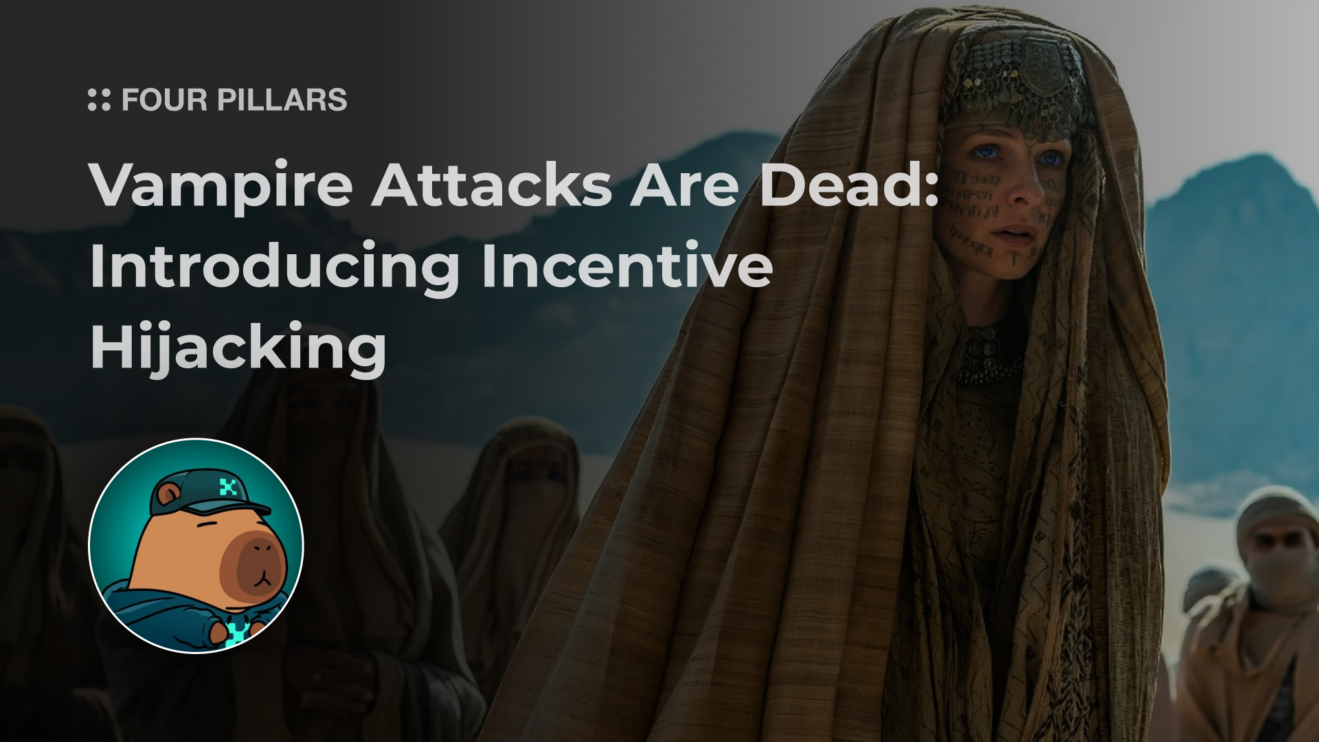 Vampire Attacks Are Dead: Introducing “Incentive Hijacking” | Four Pillars