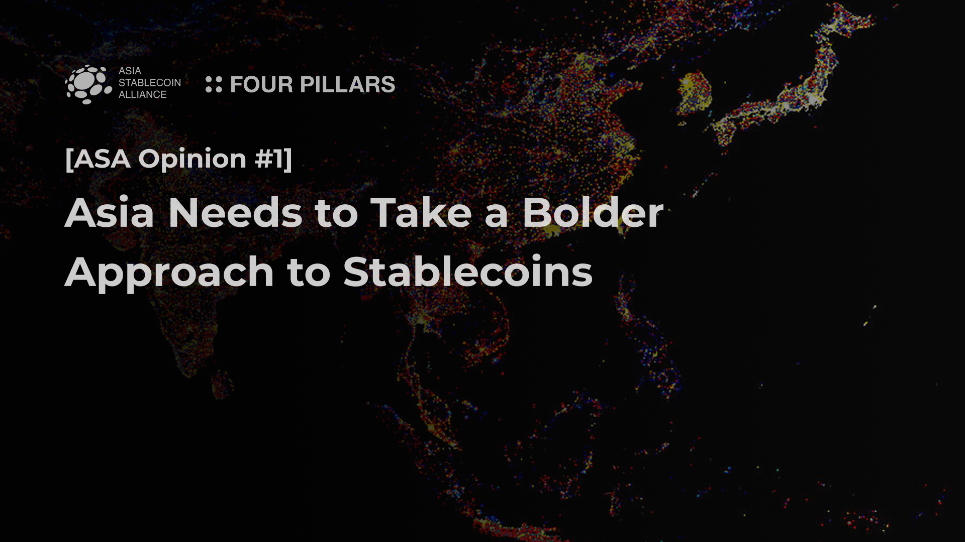 Asia Needs to Take a Bolder Approach to Stablecoins (ASA Opinion #1 ...