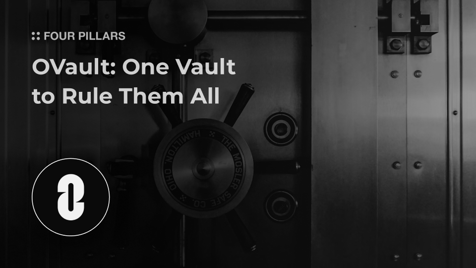 OVault: One Vault to Rule Them All | Four Pillars
